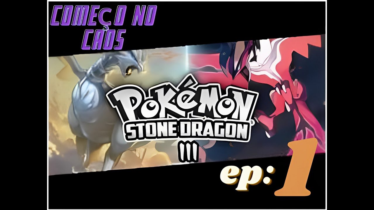Pokemon Stone Dragon 3 - O Começo de uma Aventura que você não vai está ...