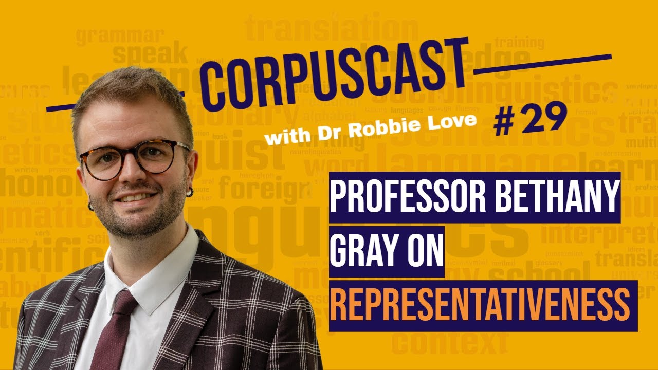 CorpusCast with Dr Robbie Love: Professor Bethany Gray on ...