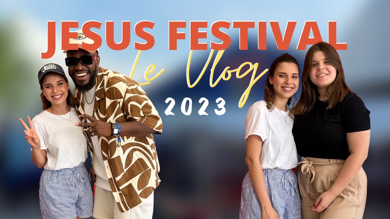Jesus festival 2023 // Le vlog 🎤🥳🤩 - YouTube