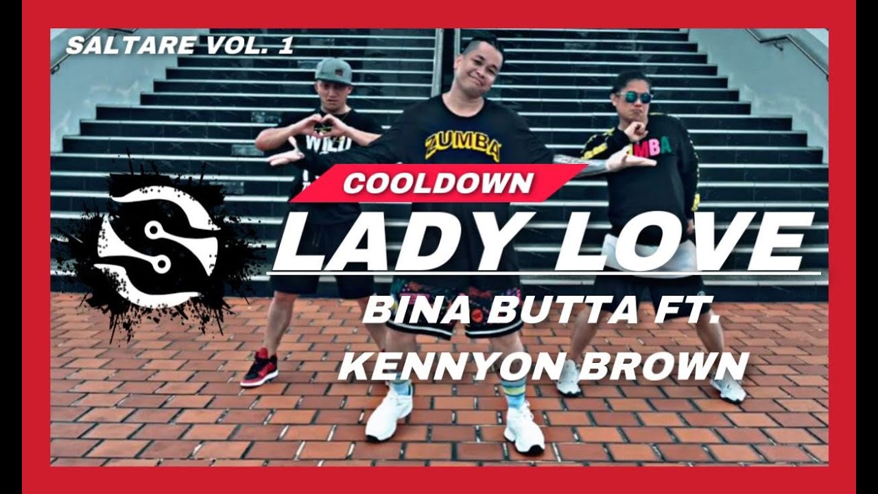 Lady Love | Bina Butta ft. Kennyon Brown | Cooldown | Zumba | Saltare ...
