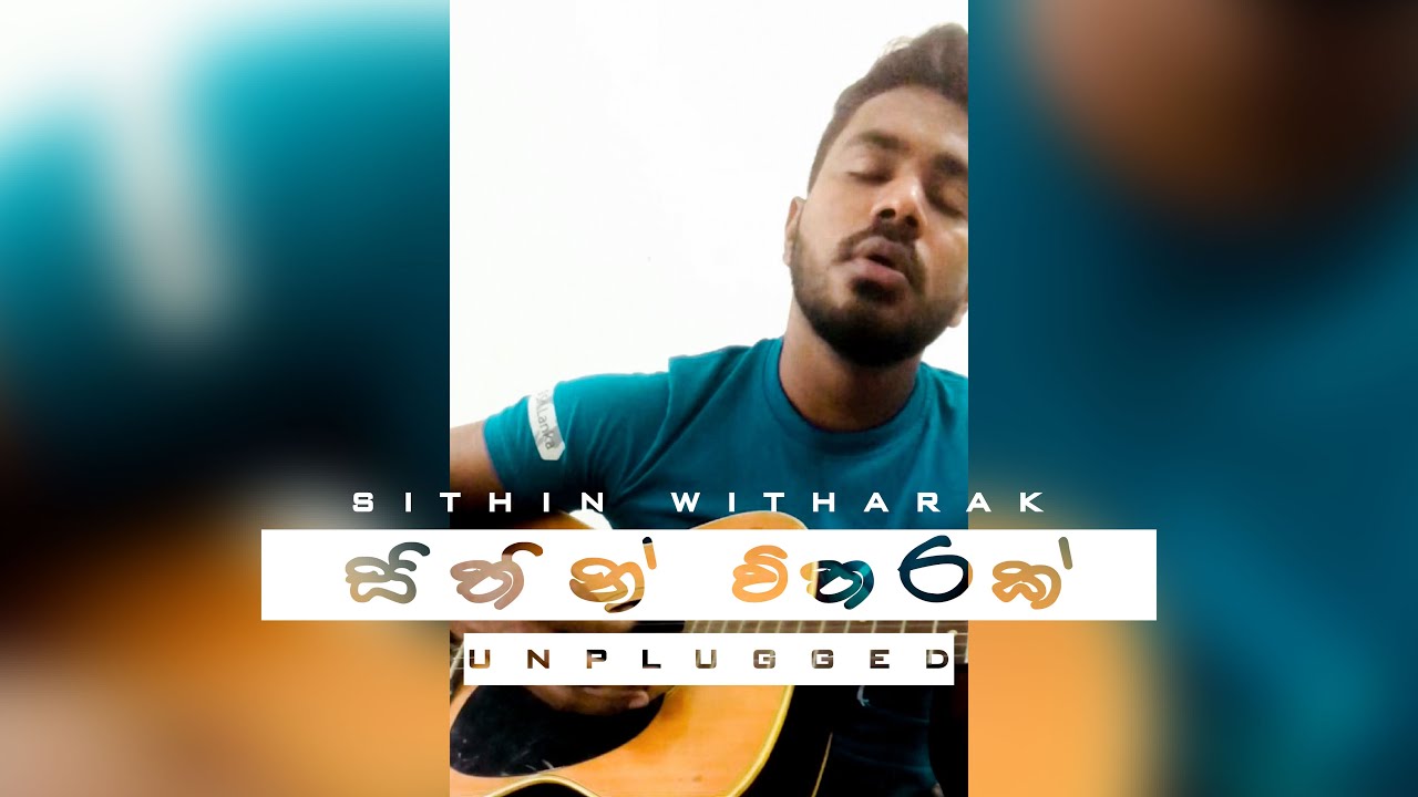 Kavindu Dediyagala | "Sithin Witharak" (සිතින් විතරක්) | Unplugged ...