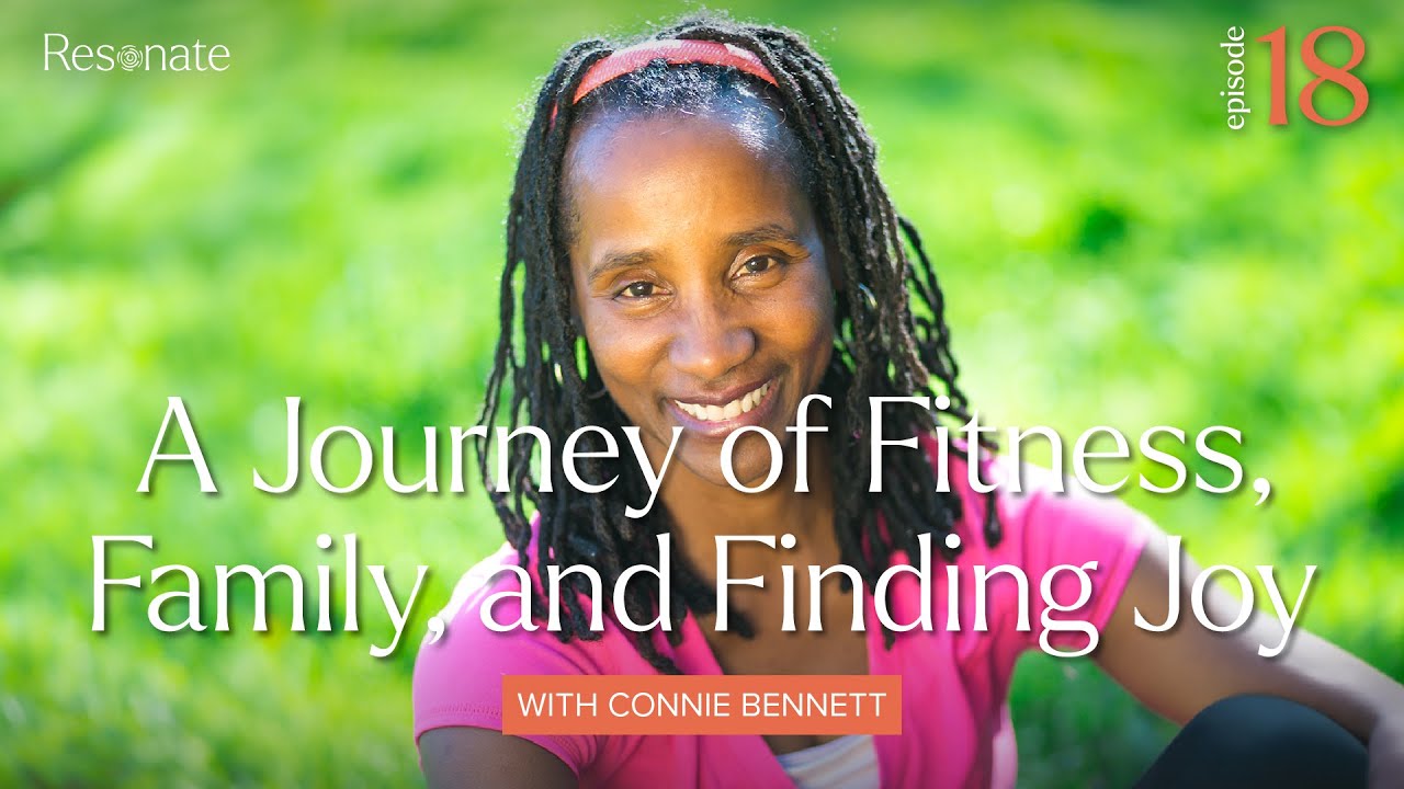 A Journey of Fitness, Family, and Finding Joy with Connie Bennett | 18 ...