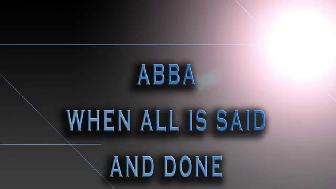ABBA-When All Is Said And Done [HD AUDIO] - YouTube