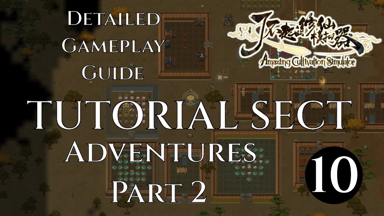 TUTORIAL SECT - Ep 10 Guide AMAZING CULTIVATION SIMULATOR - YouTube