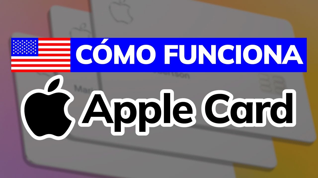🤔 ¿Qué es y Cómo Funciona APPLE CARD en Estados Unidos? - YouTube
