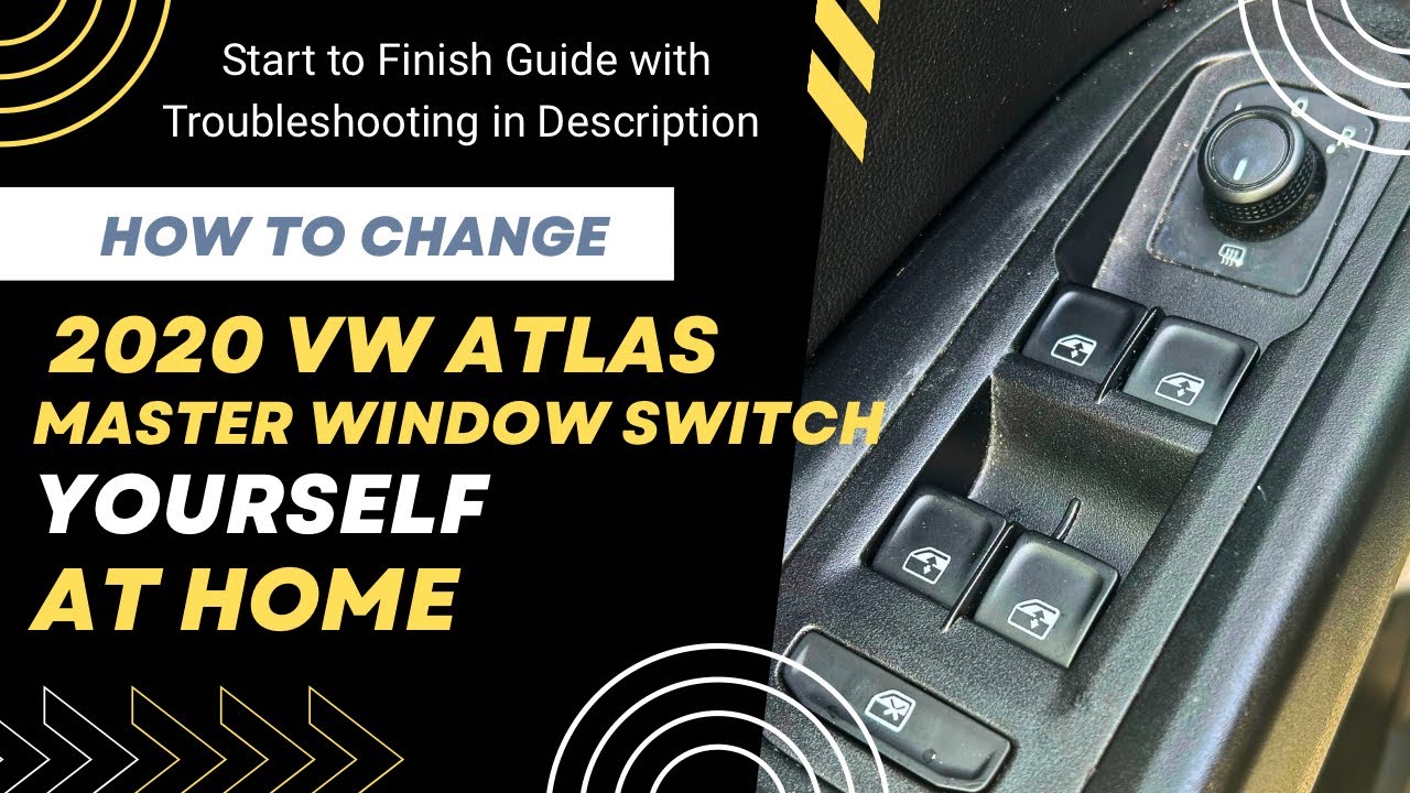 How to change 2020 VW Atlas Master Window Switch - YouTube