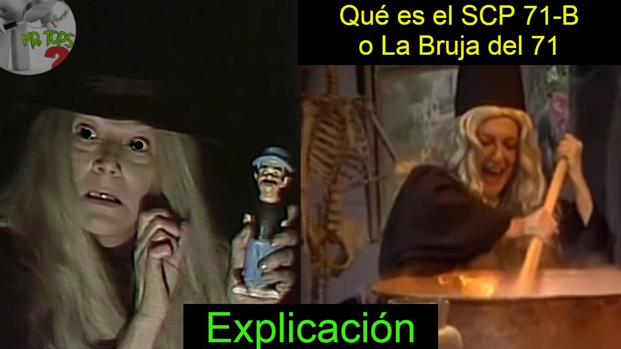 El SCP 71-B o La bruja del 71: La verdadera historia de la bruja del 71 - YouTube