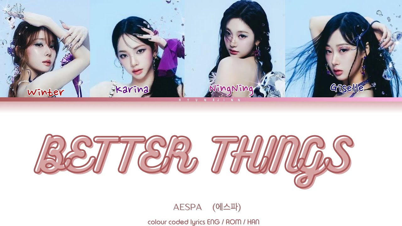 aespa - Better Things [Colour coded lyrics] - YouTube