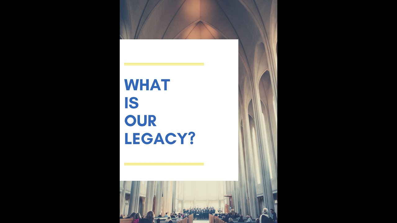 What is our Legacy? Sermon from 01-15-23 - YouTube