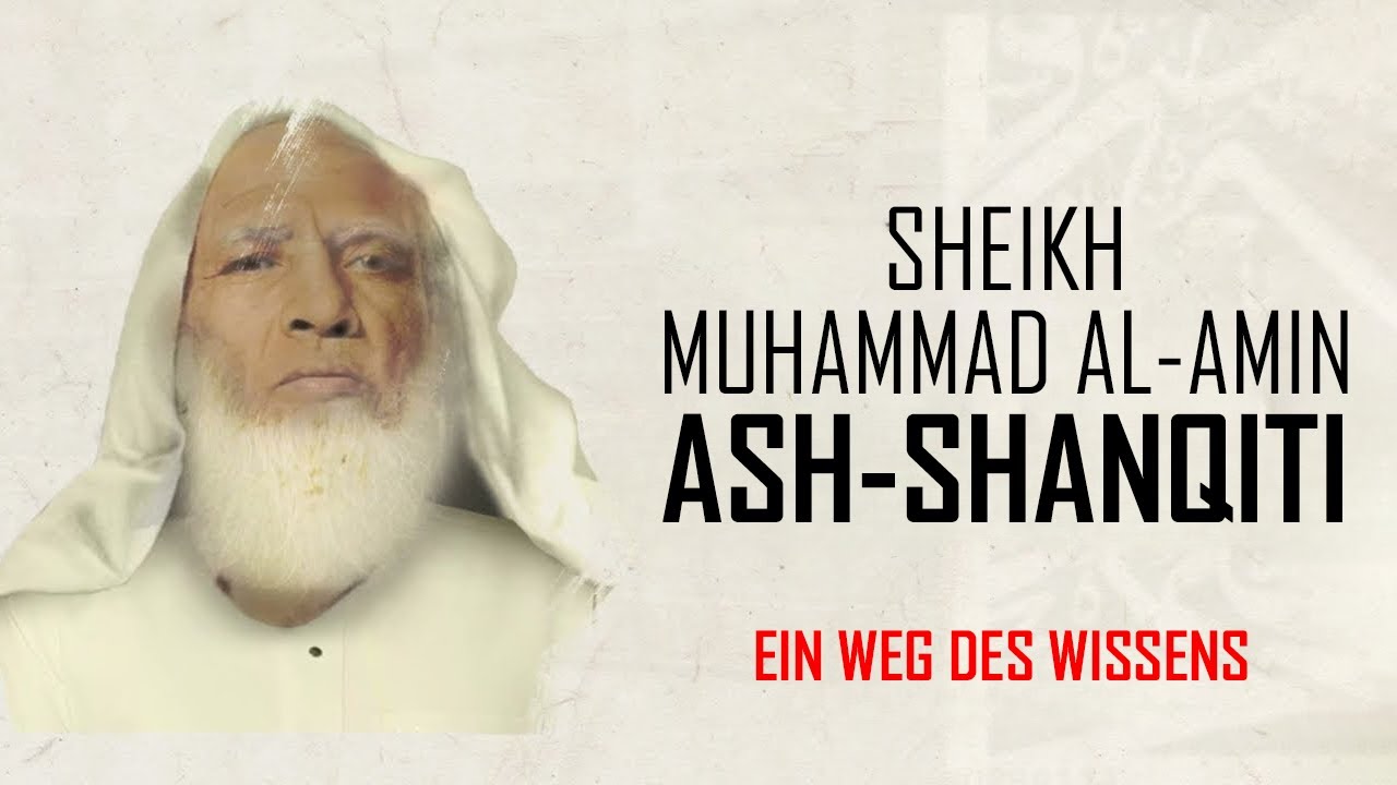 Ein Weg des Wissens - Sheikh Muhammad Al-Amin Ash-Shanqiti - YouTube