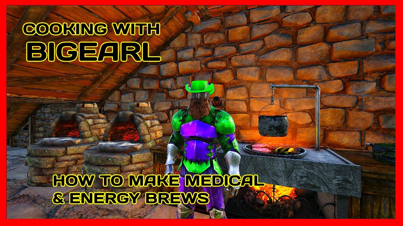 Ark: Cooking With BigEarl: How To Craft Energy & Medical Brews - Day 13 ...