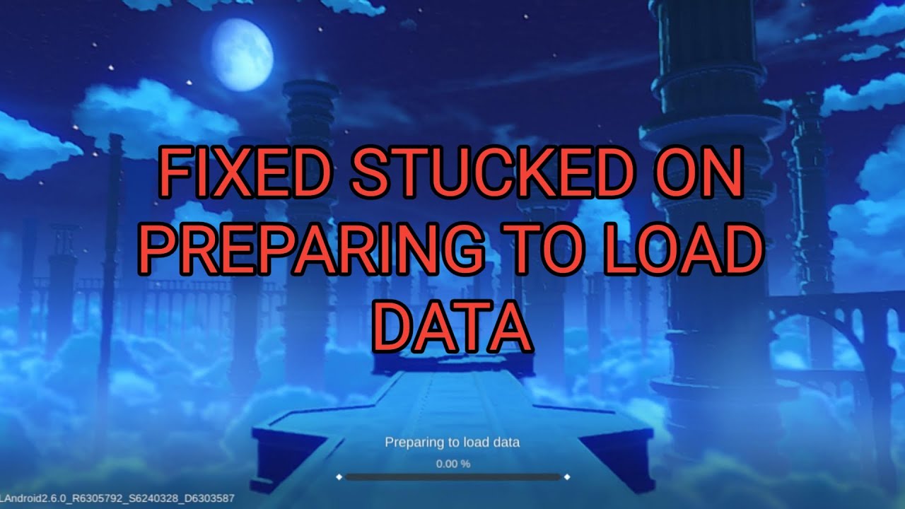 How to fix the stucked "Preparing to load data" loading in Private ...