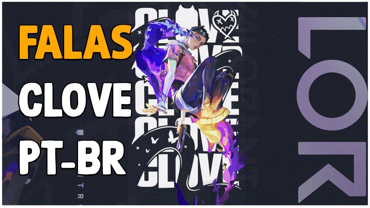 FALAS E INTERAÇÕES DE CLOVE PT BR- VALORANT - YouTube