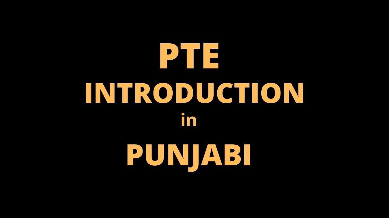 Introduction To PTE Exam Pattern PTE Syllabus PTE In Punjabi PTE introduction-to-pte-exam-pattern-pte-syllabus-pte-in-punjabi-pte
