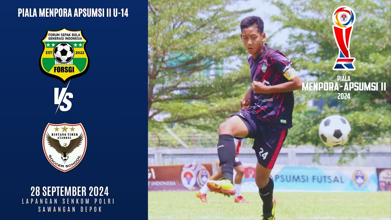 FORSGI VS BINTANG TIMUR | PIALA MENPORA - APSUMSI 2 U-14 Tahun 2024 ...