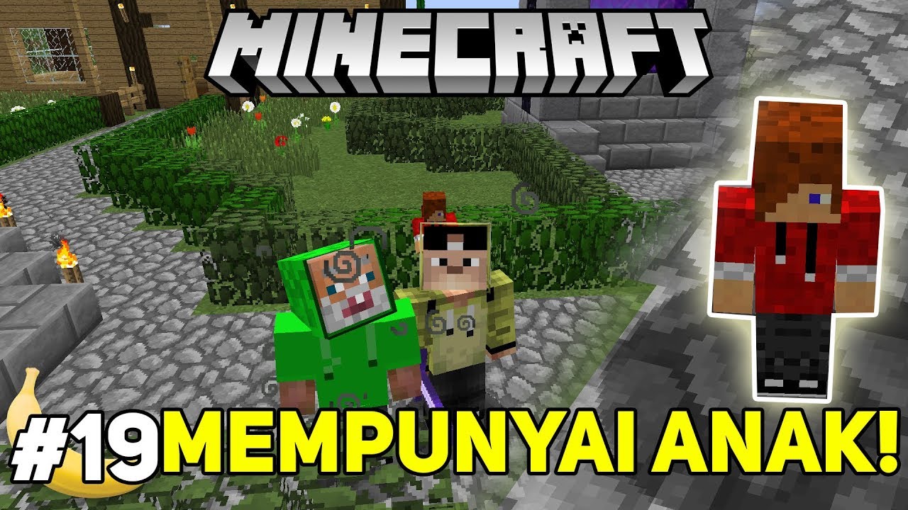 ERPAN DAN ANTO MEMPUYAI ANAK - SURVIVAL MOD #19 - YouTube
