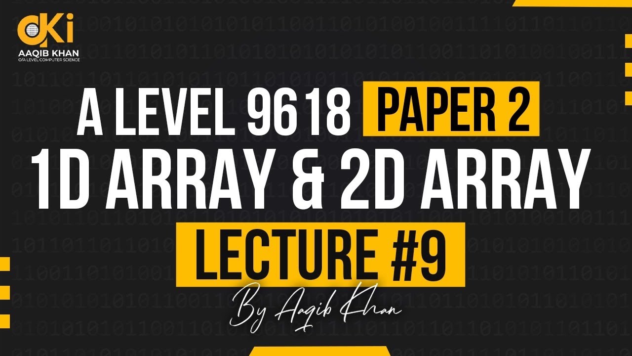 A Level Computer Science Paper 2 Lecture 9 1d Arrays 2d Arrays Youtube