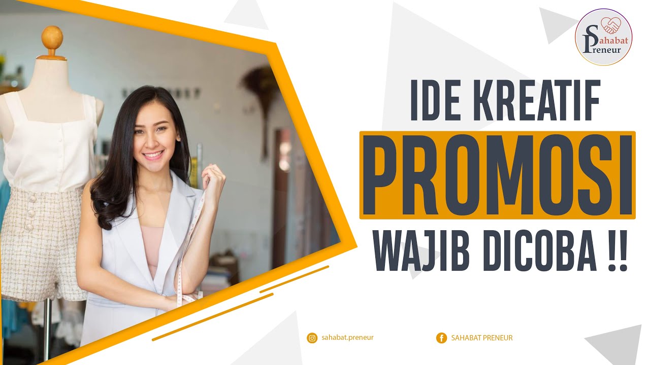 IDE KREATIF PROMOSI INI WAJIB COBA UNTUK MENINGKATKAN PENJUALAN ...