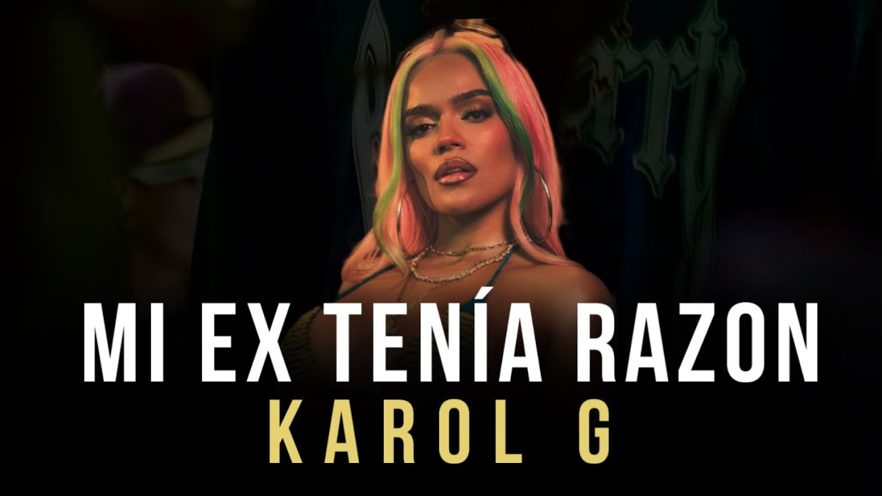 Karol G - Mi Ex Tenía Razón (Tema Viral) - YouTube