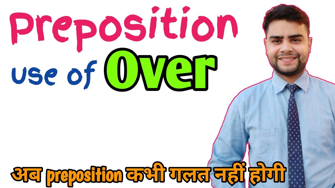 Lecture-9 | Correct Use of Preposition | Use of Over | English for ...