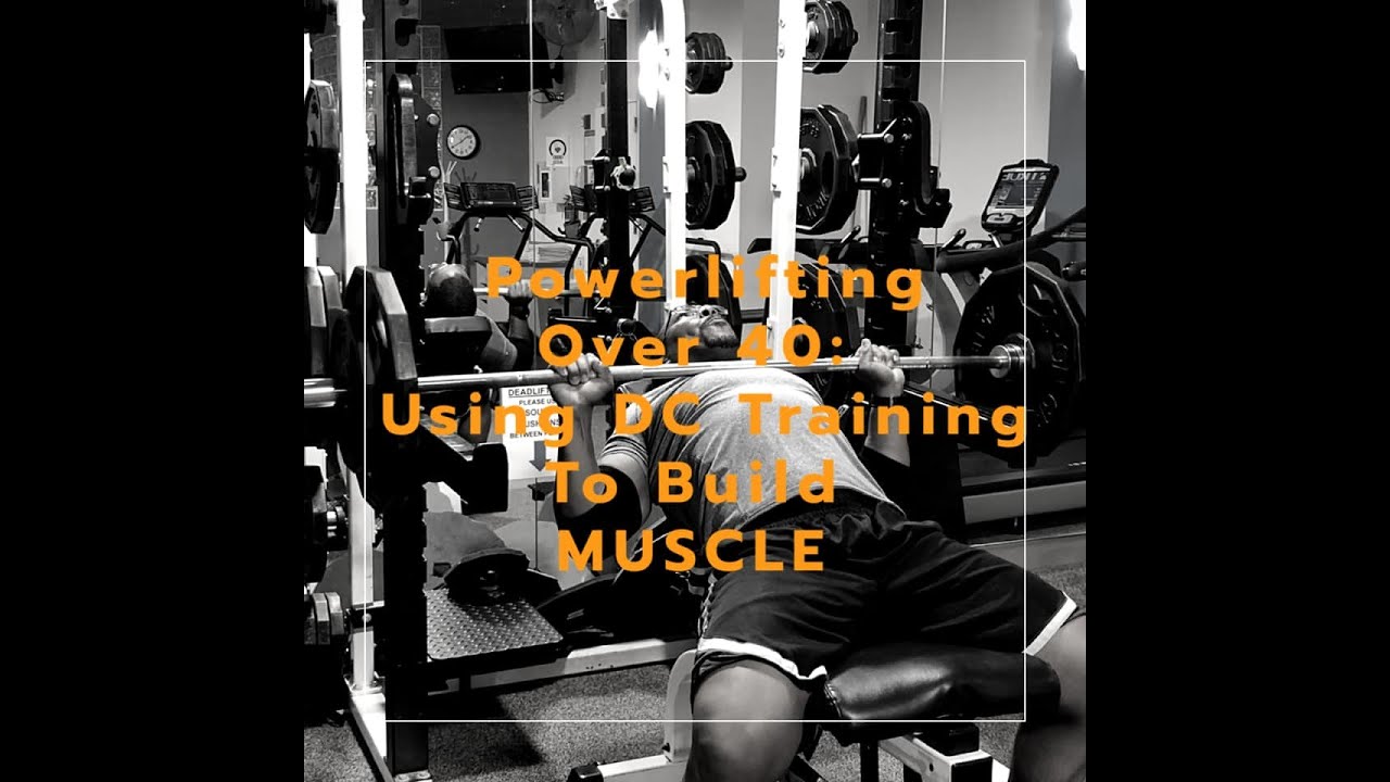 Powerlifting Over 40: Building Muscle w/Doggcrapp (DC) Training, High ...