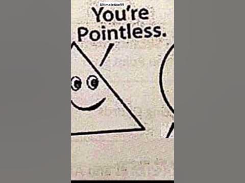 You're Pointless Meme - YouTube