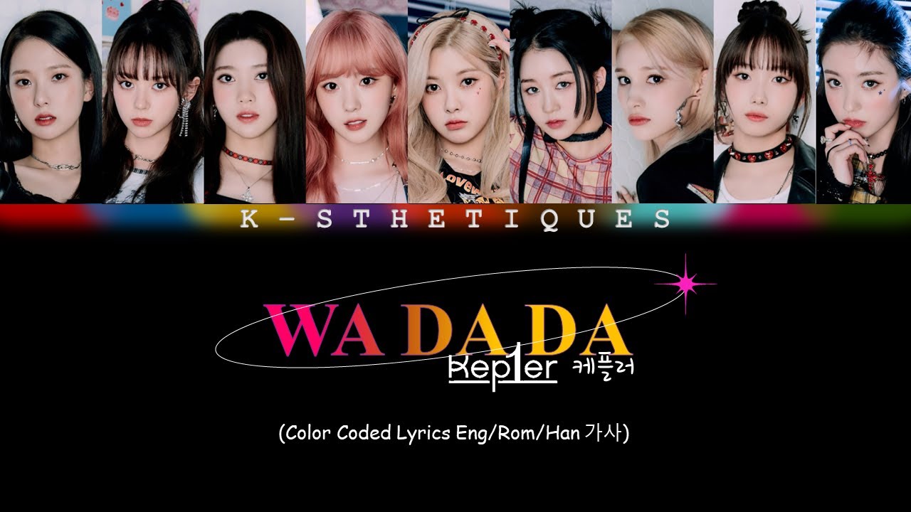 KEP1ER (케플러) - WADADA (Color Coded Lyrics Eng/Rom/Han 가사) - YouTube