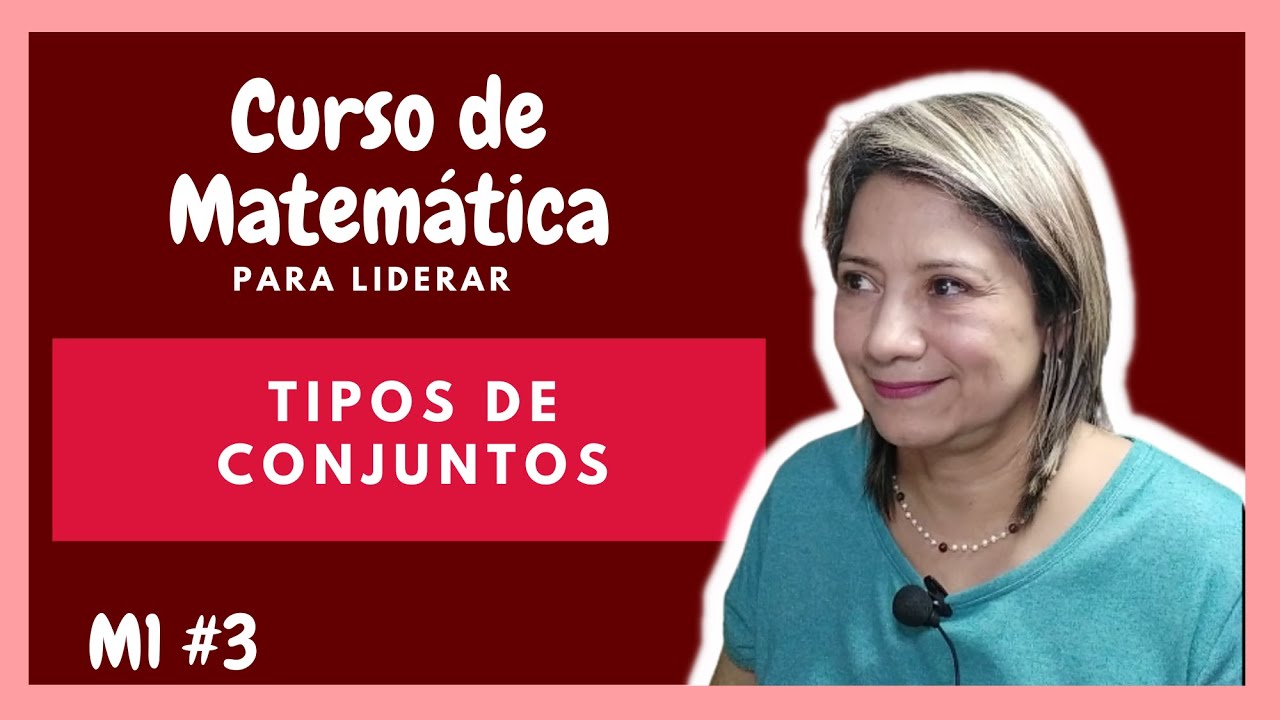 TIPOS de CONJUNTOS | Curso de Matemática M.1 - #3 - YouTube