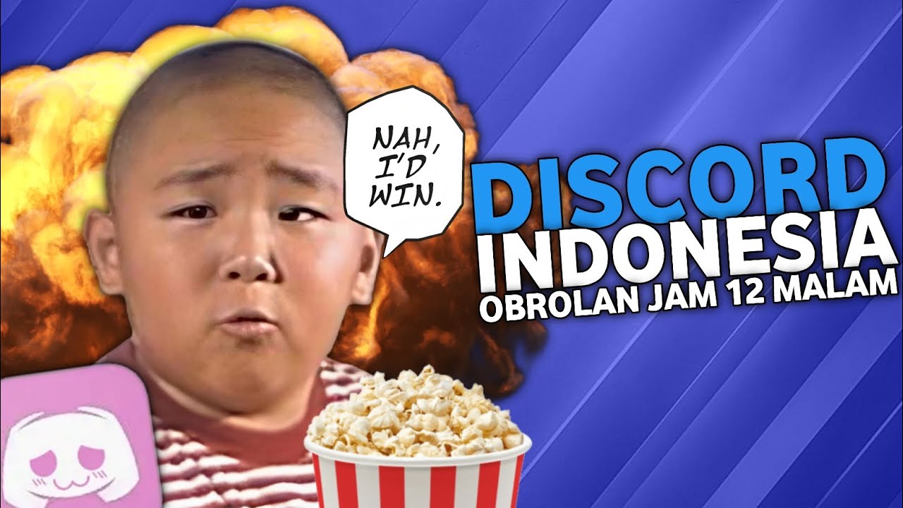 DISCORD INDONESIA - Obrolan Jam 12 Malam - YouTube
