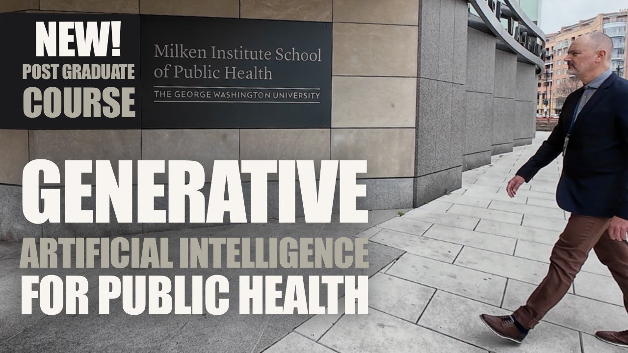 Introduction to Generative AI for Public Health - A new course at GWU ...