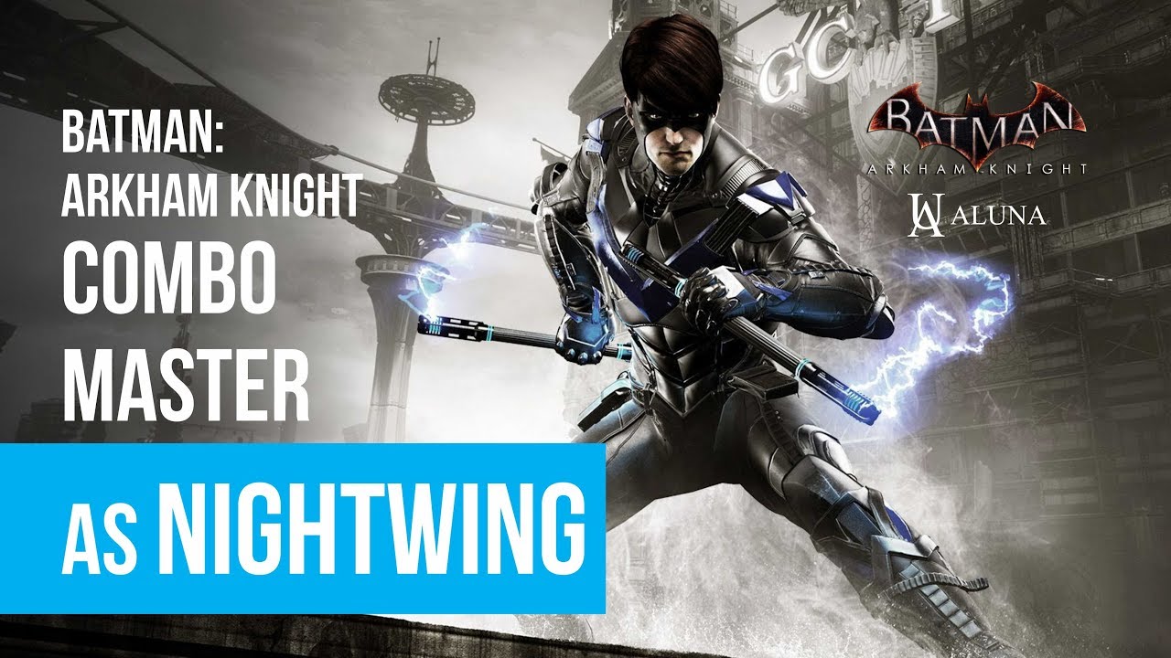 Combo Master - AR Challenge as Nightwing - Batman: Arkham Knight - YouTube