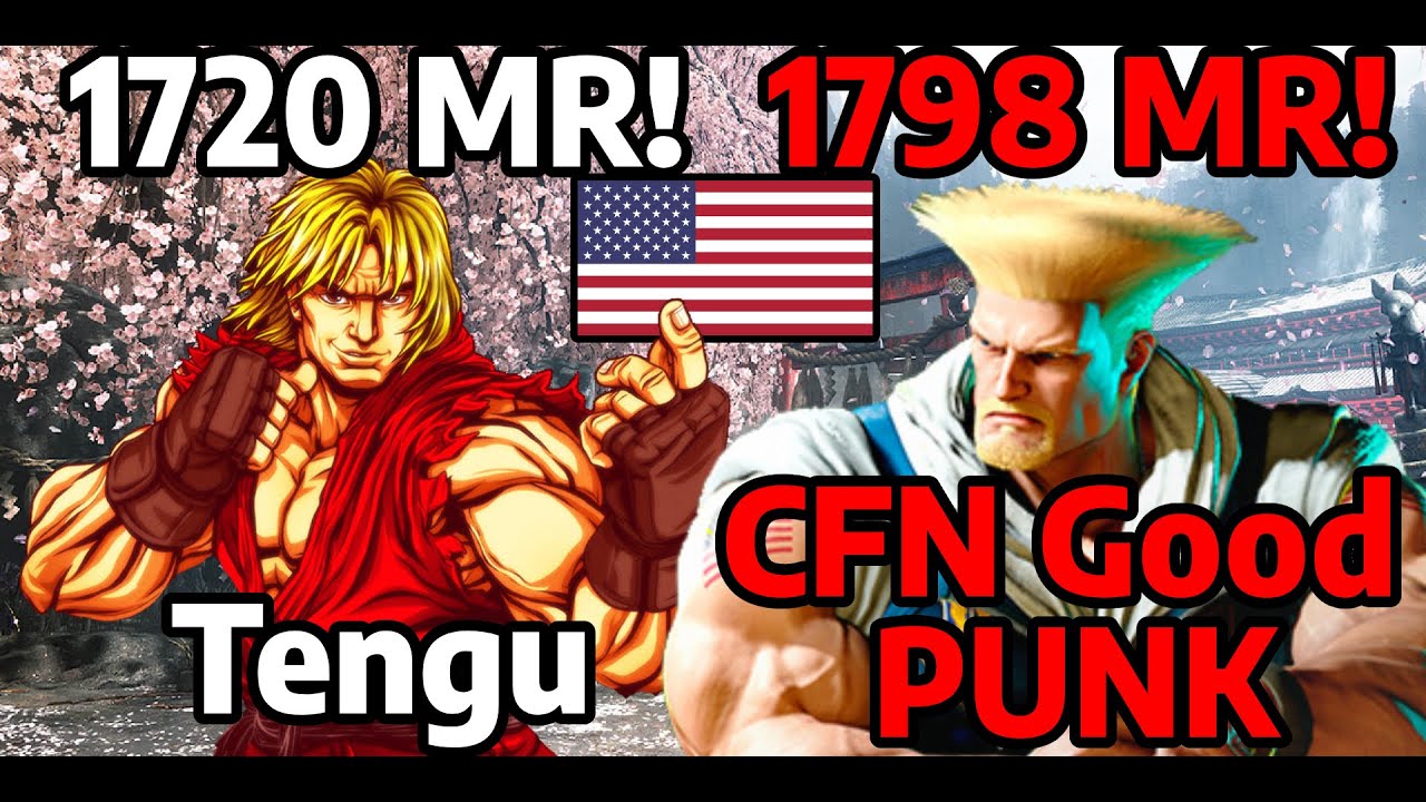 💯STREET FIGHTER 6 Tengu (KEN ケン) VS Punk CFN Good (GUILE ガイル)LEGEND ...