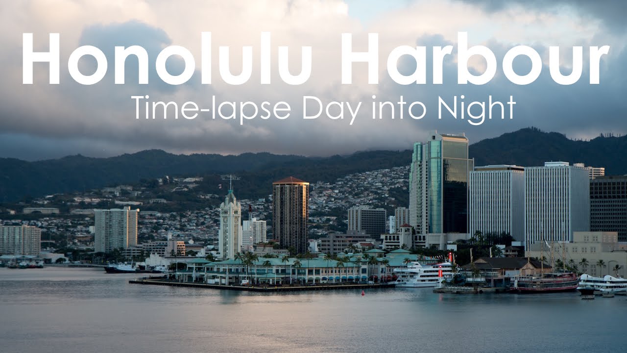 Honolulu Hawaii Harbour Time-lapse Video (Day to Night) - YouTube