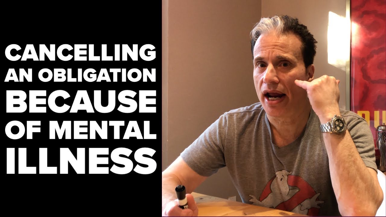 When Your Mental Illness Forces You To Cancel An Obligation YouTube when-your-mental-illness-forces-you-to-cancel-an-obligation-youtube
