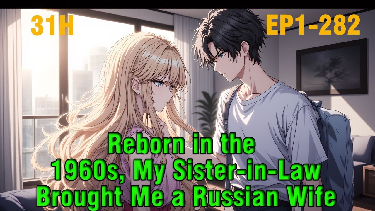 Reborn in the 1960s, My Sister-in-Law Brought Me a Russian Wife#manhwa ...