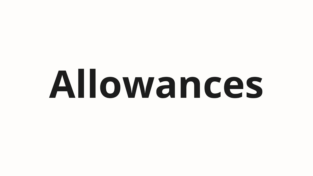 How to pronounce Allowances - YouTube