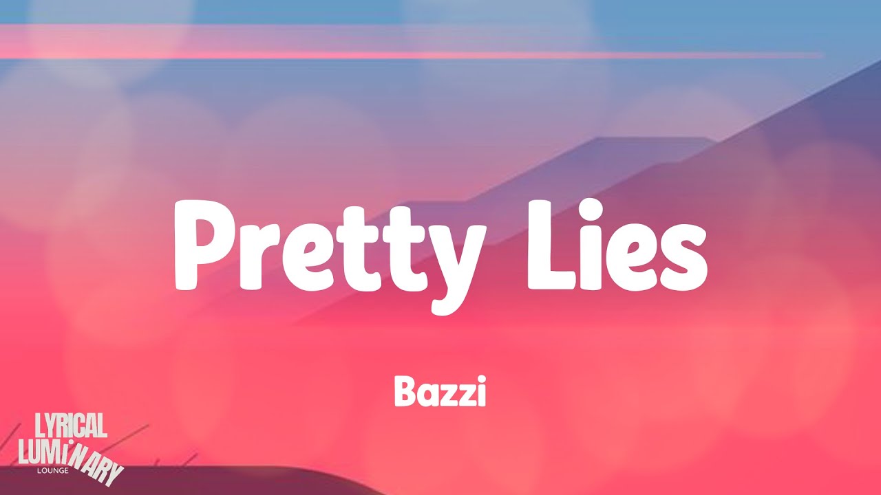 Bazzi - Pretty Lies (Lyrics Video) - YouTube