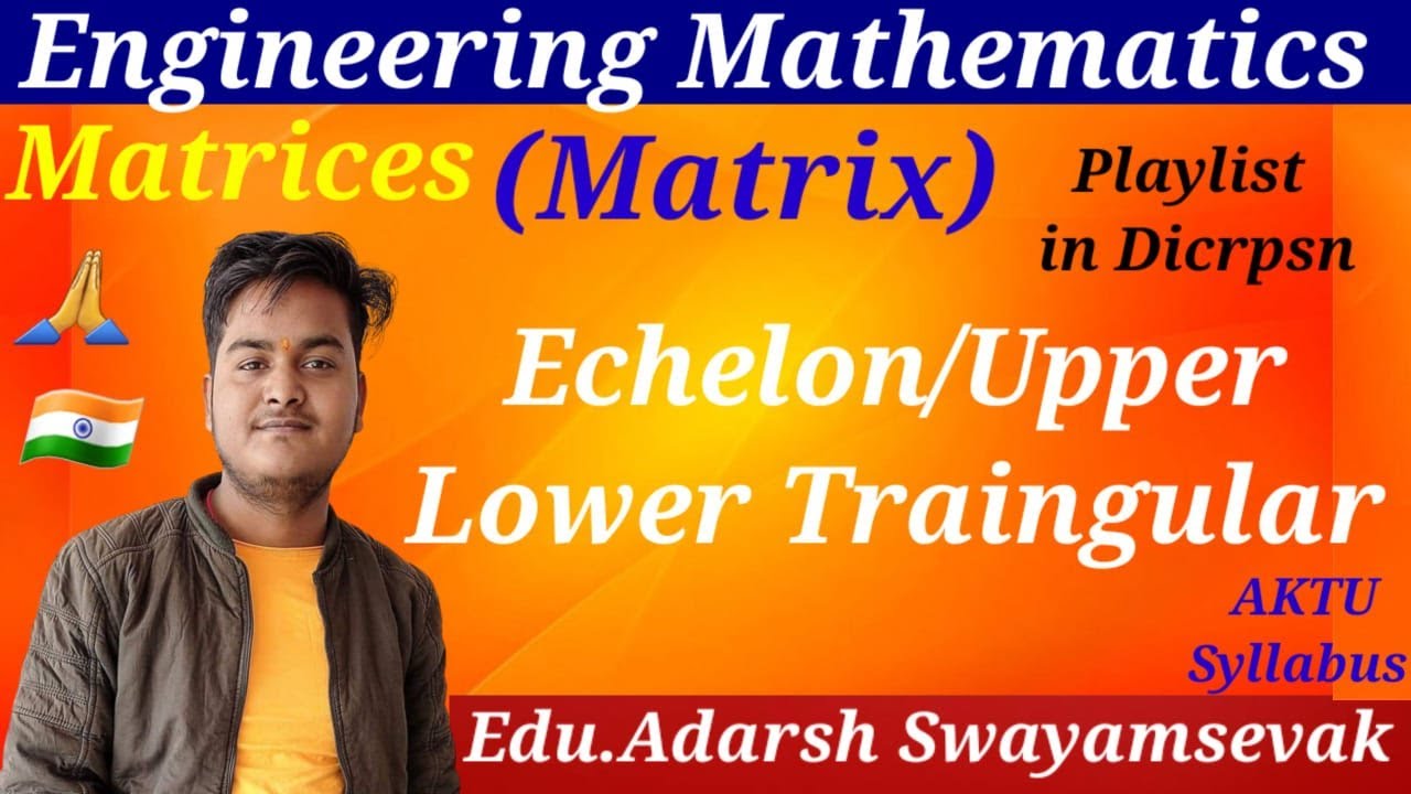 ECHELON_UPPER TRAINGULAR LOWE TRAINGULAR FORM IN MATRICES ENGINEERING ...