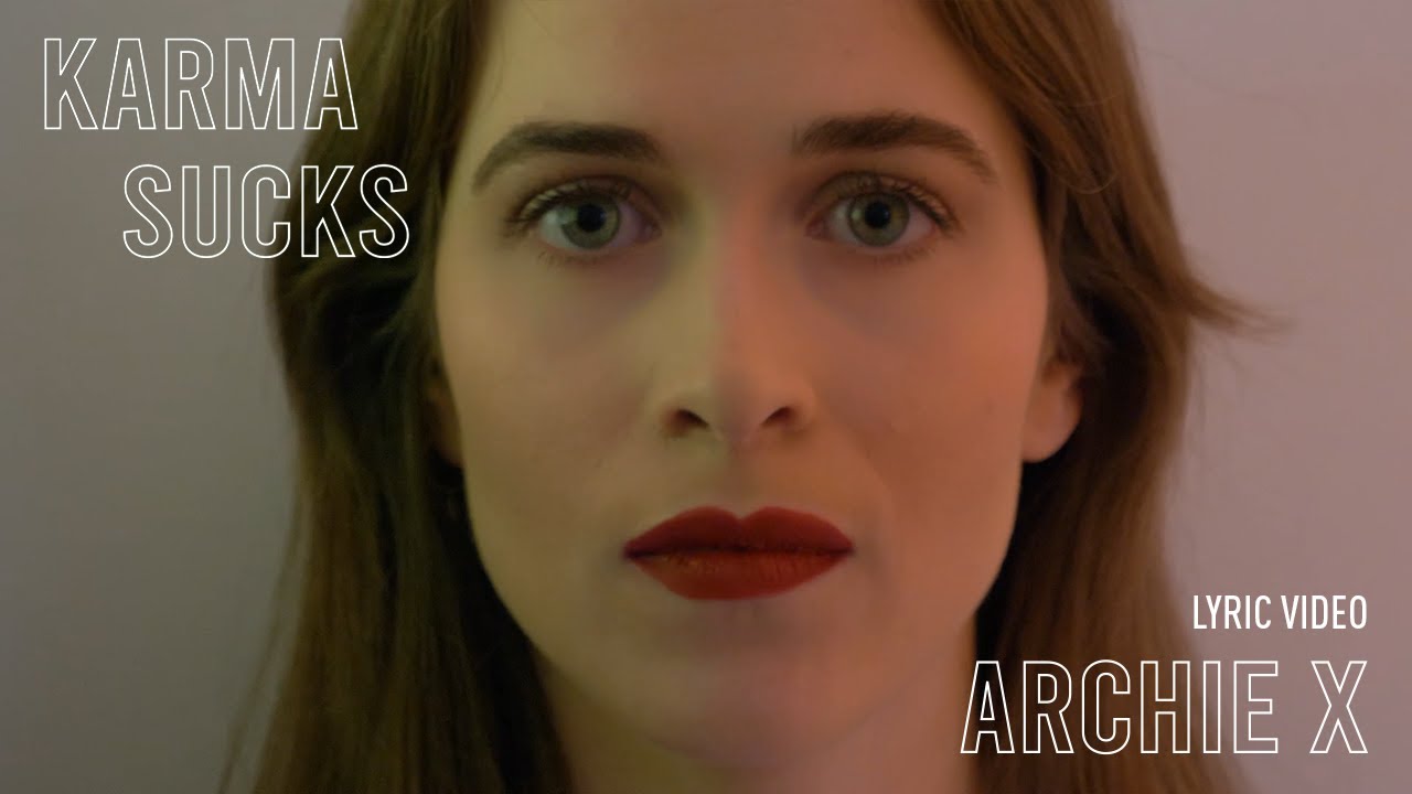 Archie X - Karma Sucks (Official Lyric Video) - YouTube