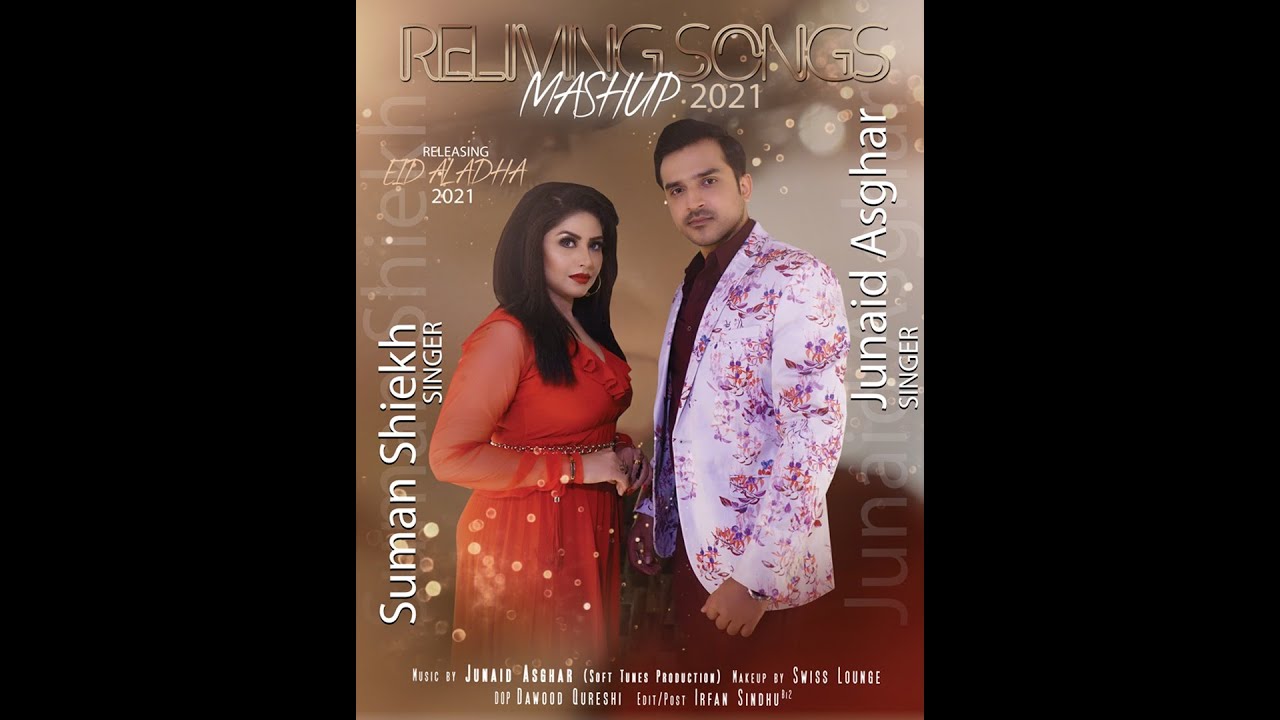 RELIVING SONGS - MASHUP 2 (Official Video) - JUNAID ASGHAR ft. SUMMAN ...