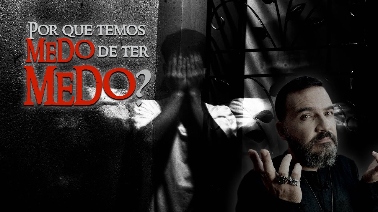 Por que temos medo de ter medo? - YouTube