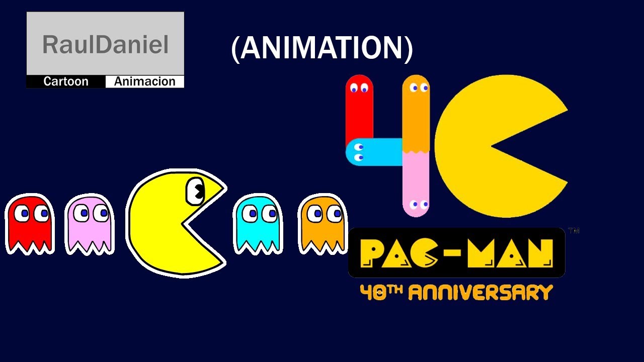 PAC MAN 40th Anniversary (ANIMATION) RaulDaniel Cartoon Animacion - YouTube