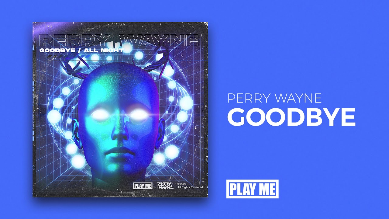 Perry Wayne - Goodbye - YouTube