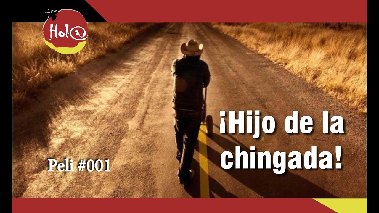 Hijo de la CHINGADA ¿Qué significa? - YouTube