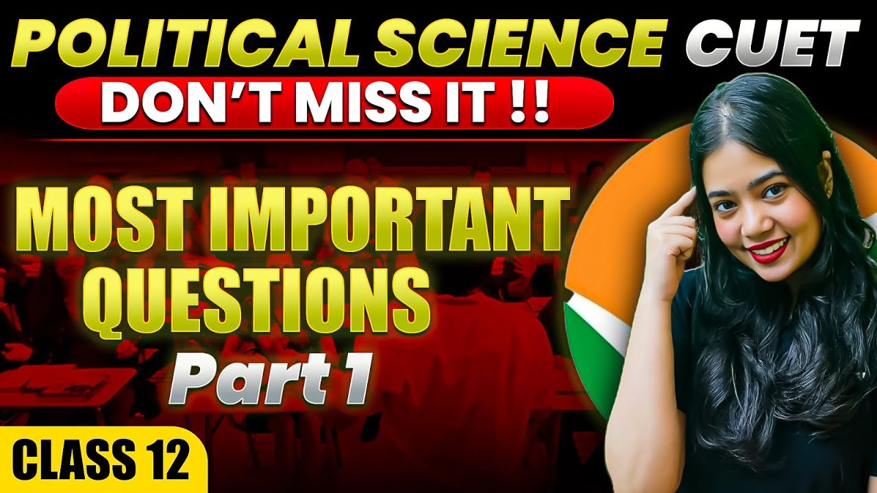 Political Science CUET |Most Important Questions | Part 1 |Class 12 ...