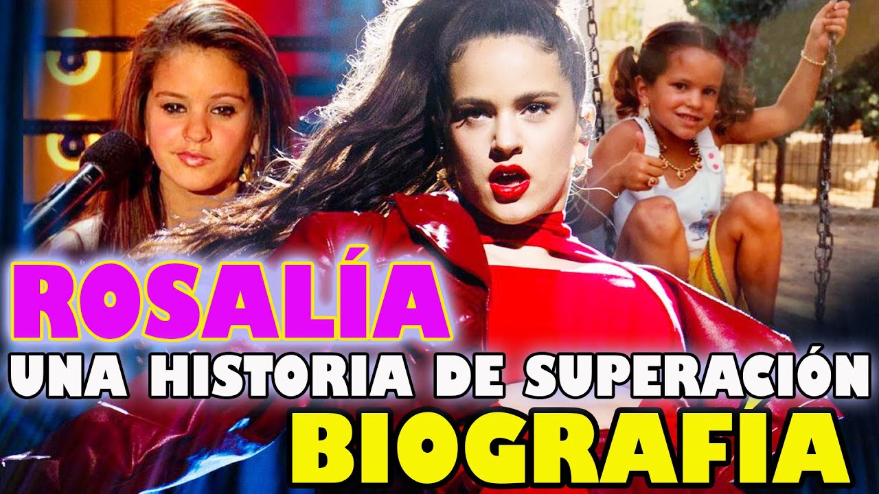 Biografía de Rosalía - una historia de superación - YouTube