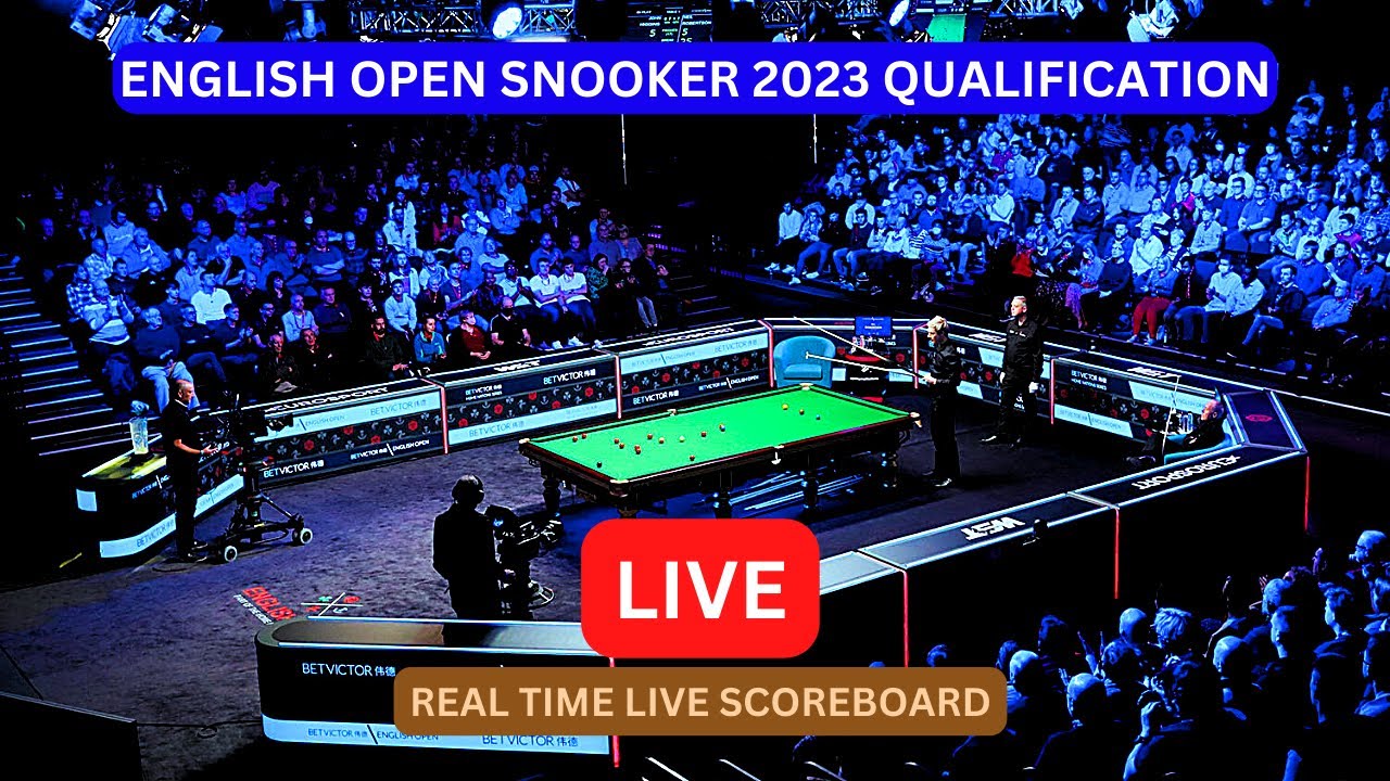 2023 English Open Snooker Qualification LIVE Score UPDATE Today Snooker ...
