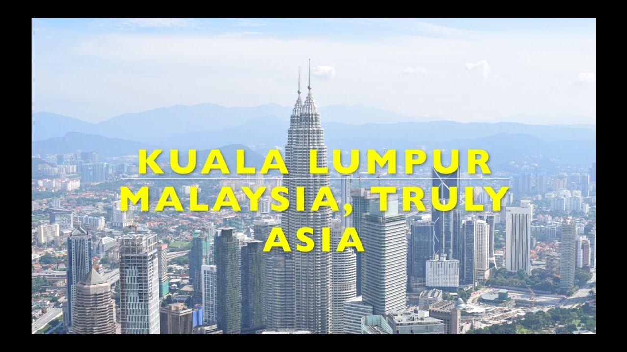 Touring Kuala Lumpur, Malaysia. Must-visit places in Kuala Lumpur ...