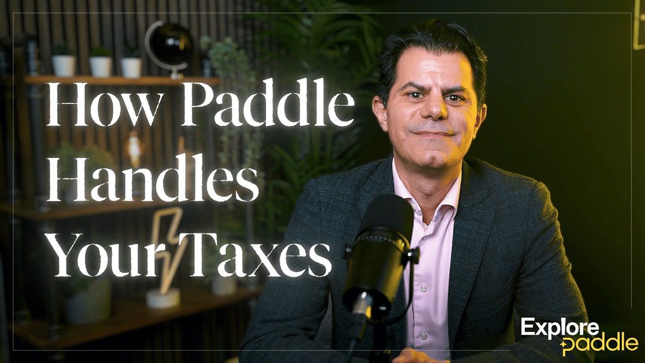 Explore Paddle: How Paddle Handles Your Taxes - YouTube