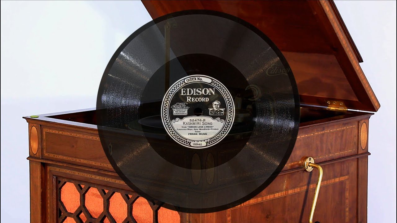 Tenor Frank Munn, "Kashmiri Song" from Four Indian Love Lyrics, Edison ...